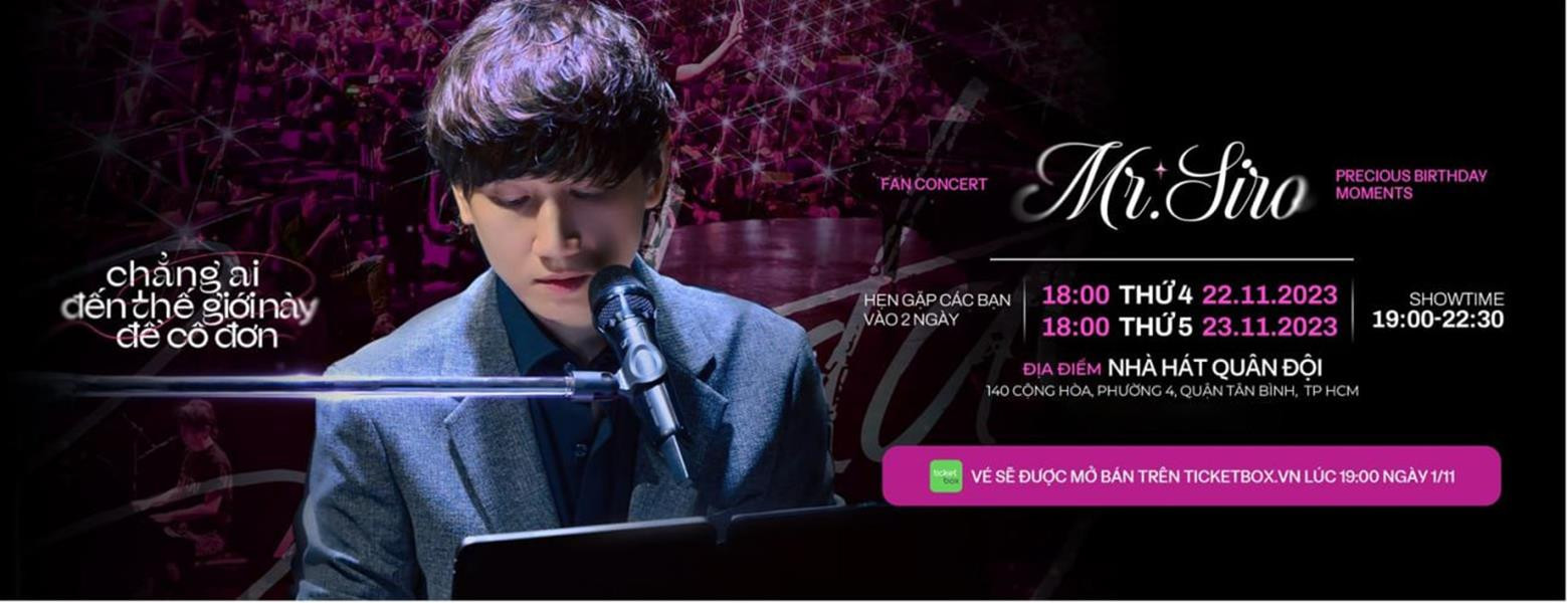 FAN CONCERT MR. SIRO - CHẲNG AI ĐẾN THẾ GIỚI NÀY ĐỂ CÔ ĐƠN | Ticketbox