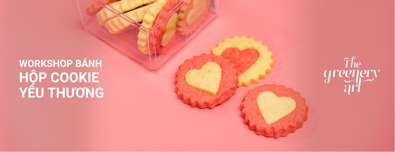 [NEW] [THE GREENERY ART] WORKSHOP "HỘP COOKIE YÊU THƯƠNG - BELOVED COOKIE" | Ticketbox