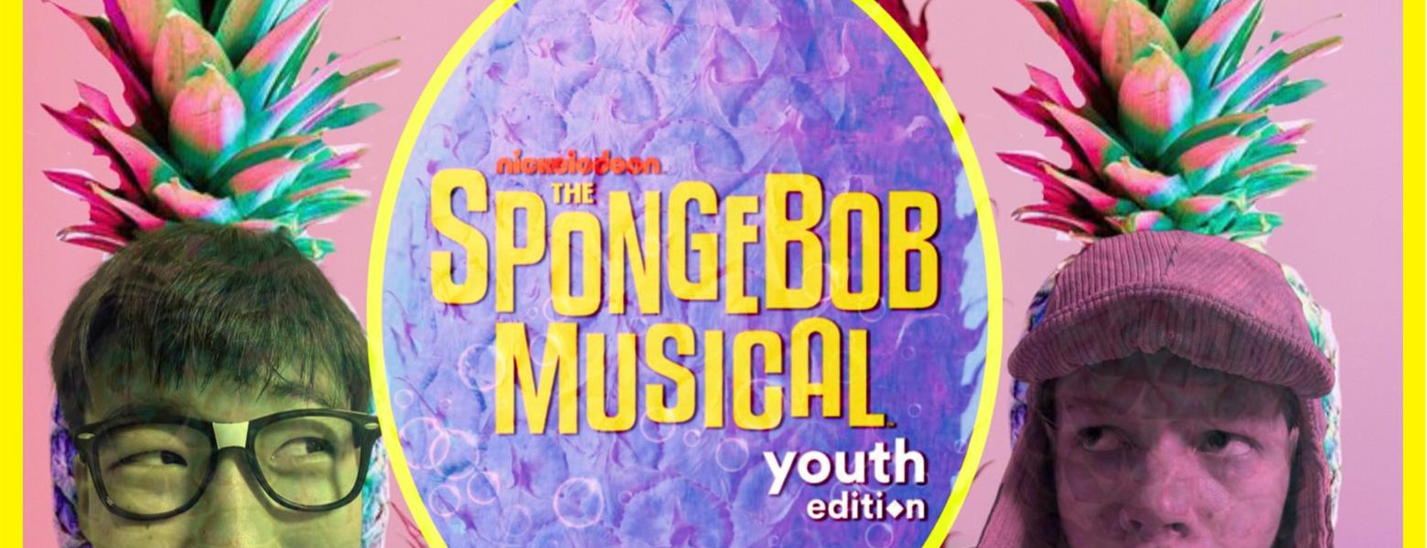 THE SPONGEBOB MUSICAL: YOUTH EDITION | Ticketbox
