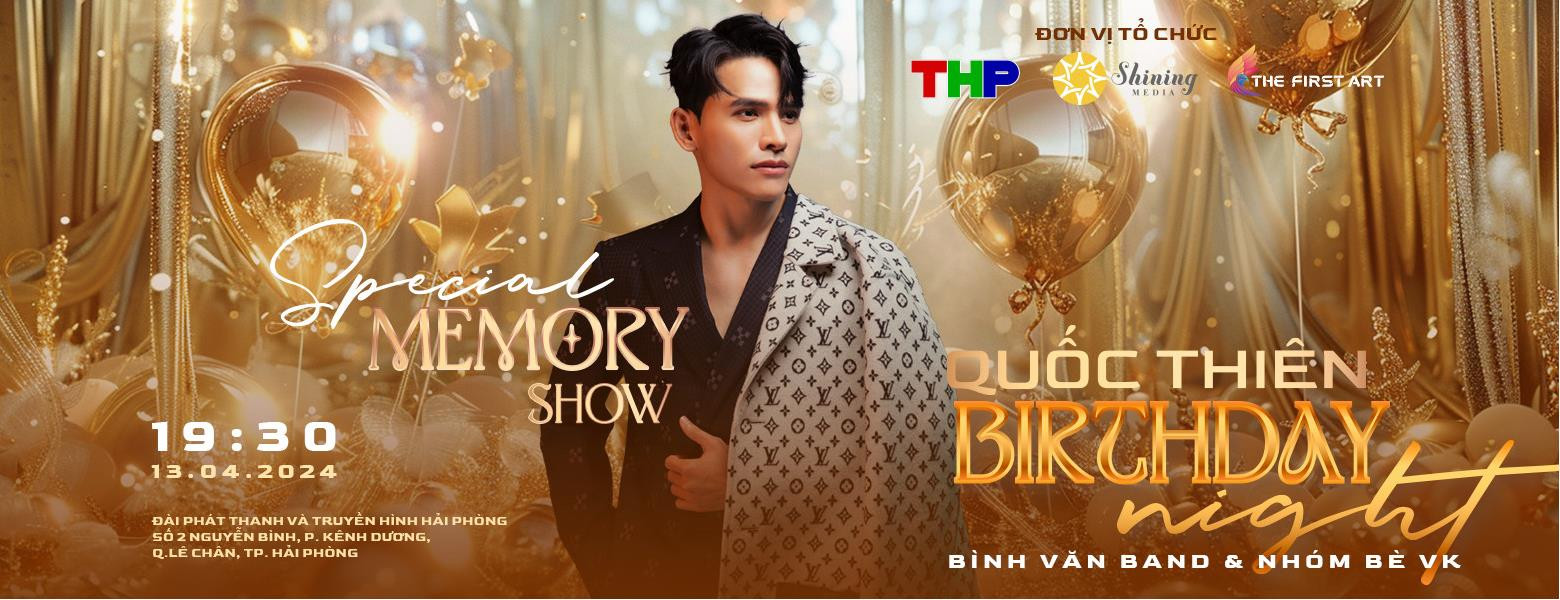 SPECIAL MEMORY SHOW: Birthday Night|Quốc Thiên | Ticketbox