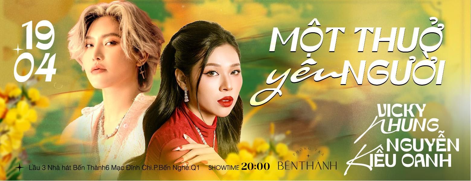 [NEW][Bến Thành] ĐÊM NHẠC VICKY NHUNG - NGUYỄN KIỀU OANH | Ticketbox