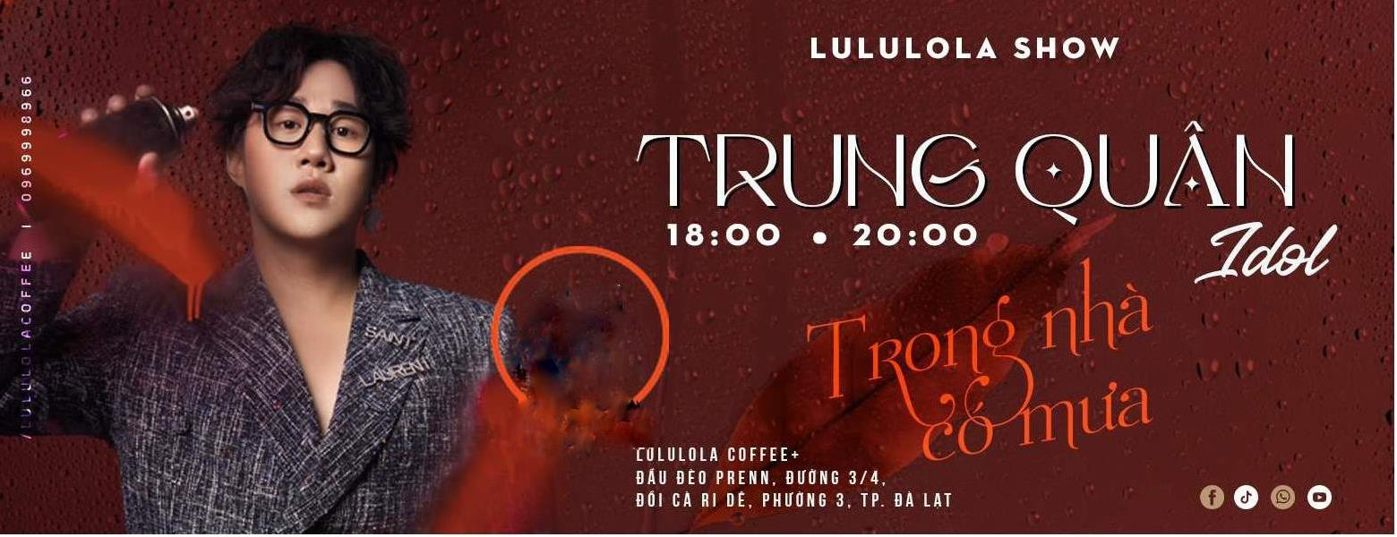 [LULULOLA SHOW] TRUNG QUÂN & KHÁCH MỜI | AI CHUNG TÌNH ĐƯỢC MÃI | Ticketbox