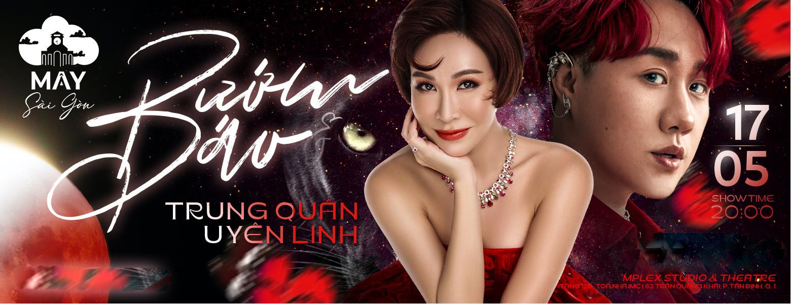 [MÂY SAIGON ] LIVESHOW UYÊN LINH & TRUNG QUÂN IDOL | Ticketbox